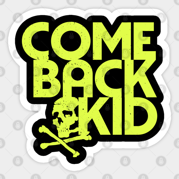 Comeback Kid band Poster - Comeback Kid Band - Sticker | TeePublic